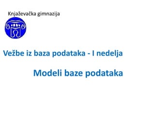 Modeli podataka ER model i BP KnjGim.ppt