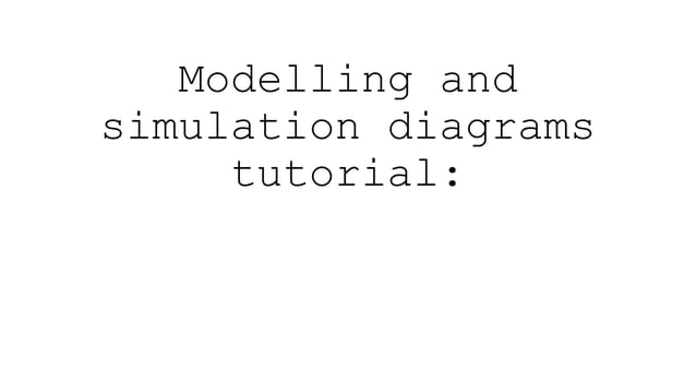 Modelling and simulation diagrams tutorial.pptx