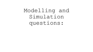 Modelling and Simulation jquestions.pptx