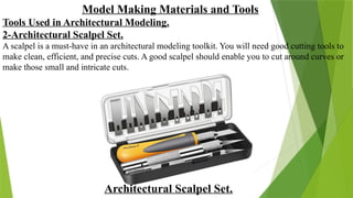 Model making materials and their types and uses | PPTX