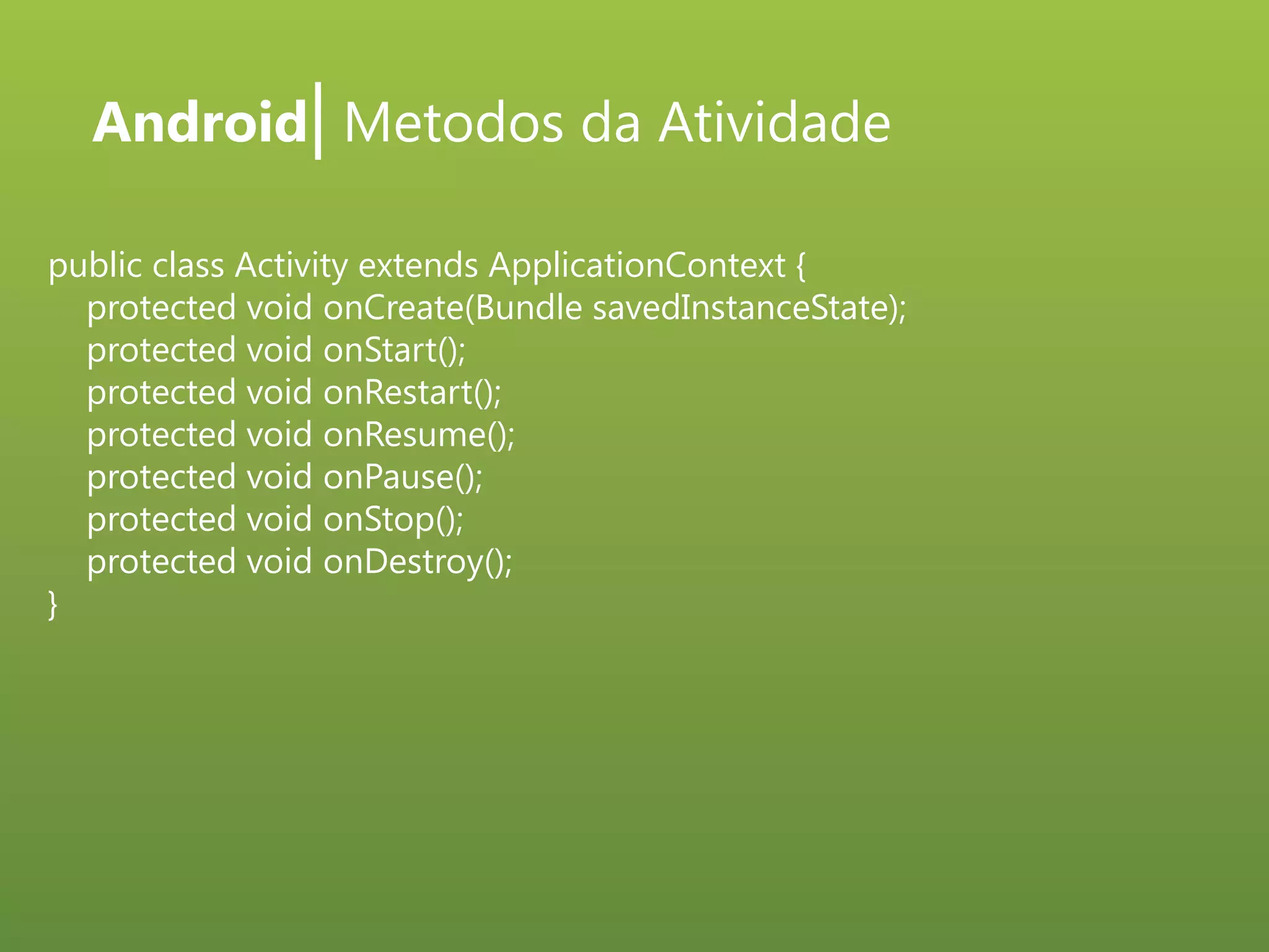 Curso de Desenvolvimento Mobile - Android - Activities | PPT