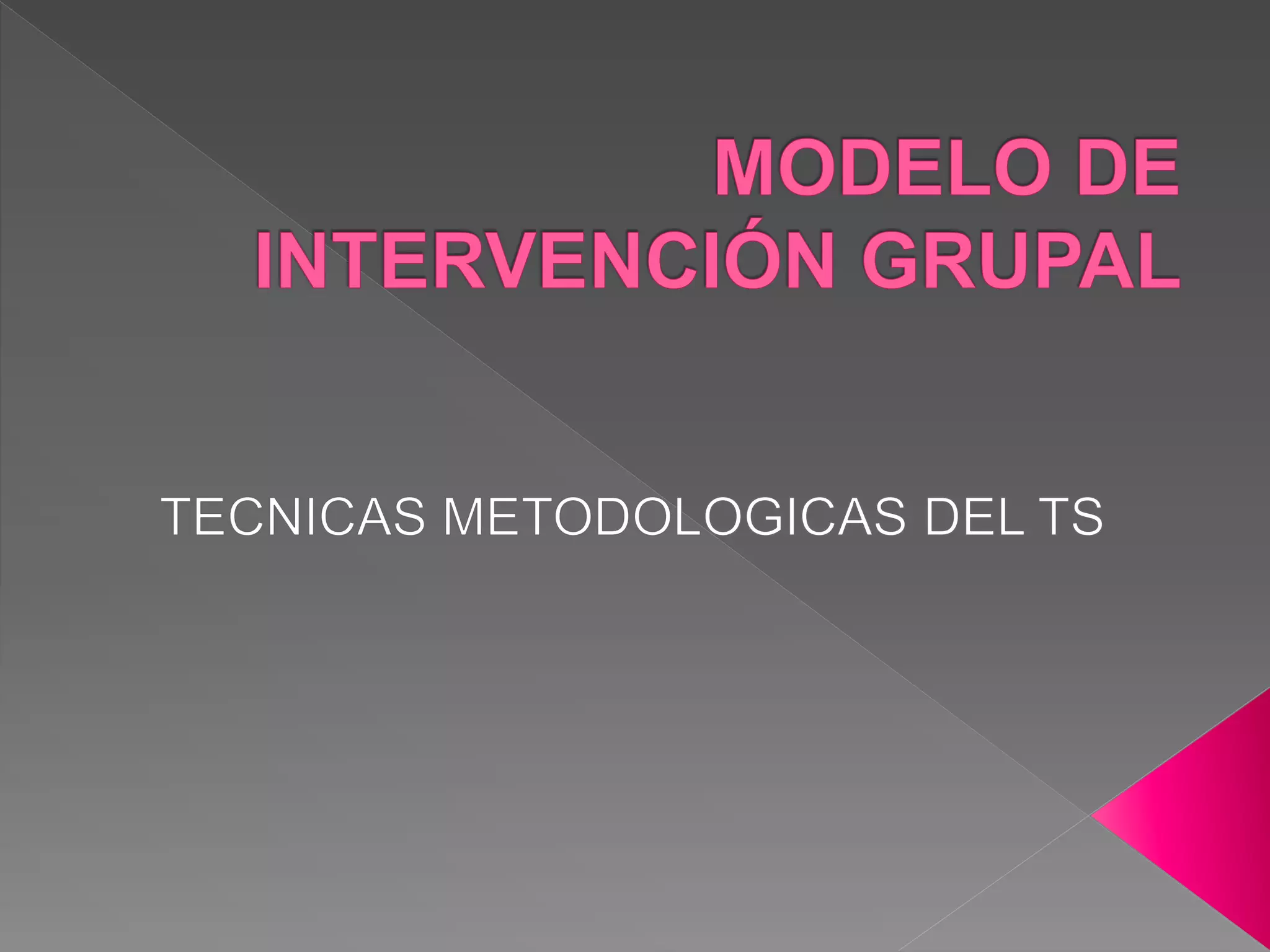 Modelo de intervención grupal | PPTX
