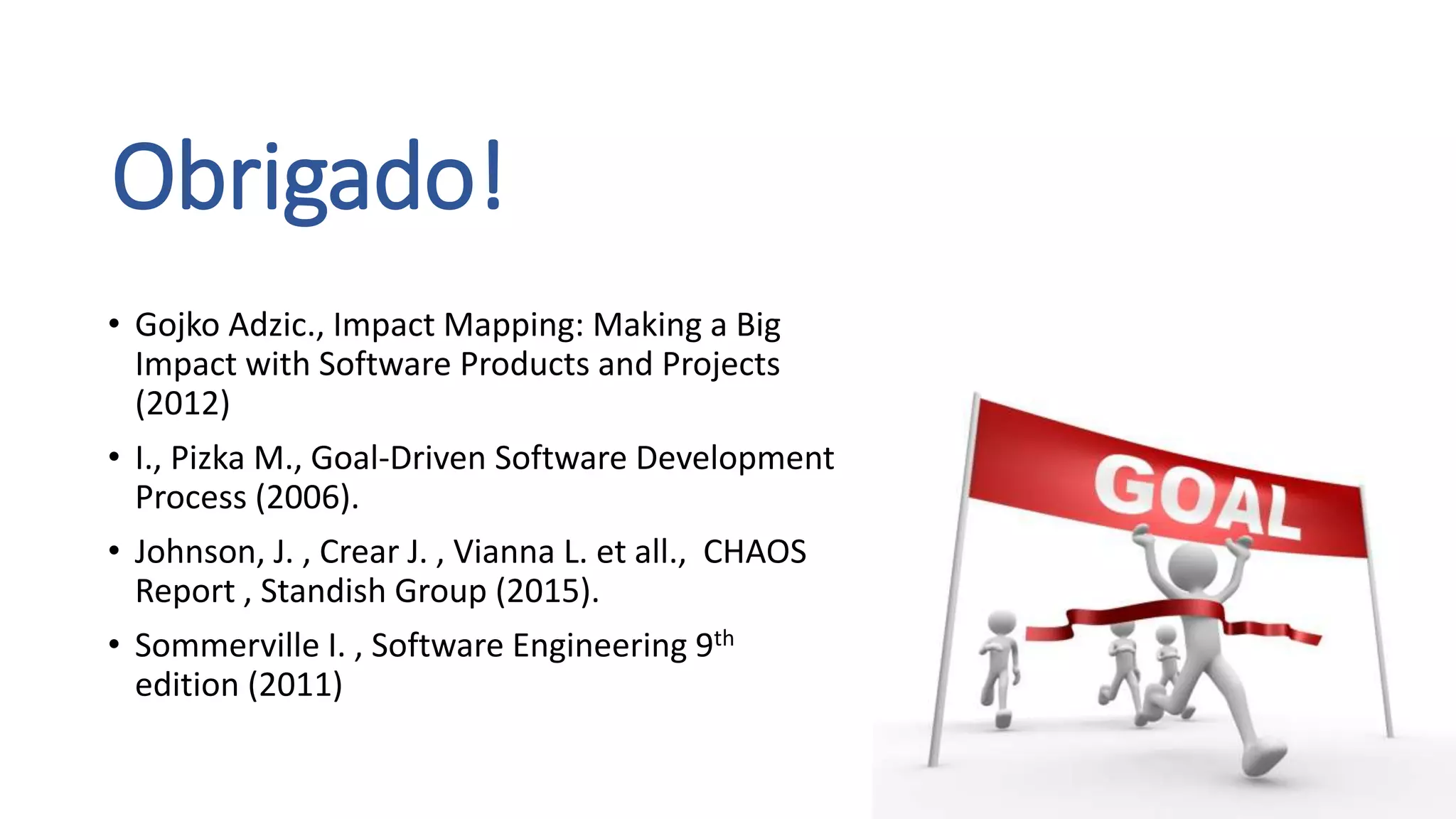 Goal-Driven Software Process