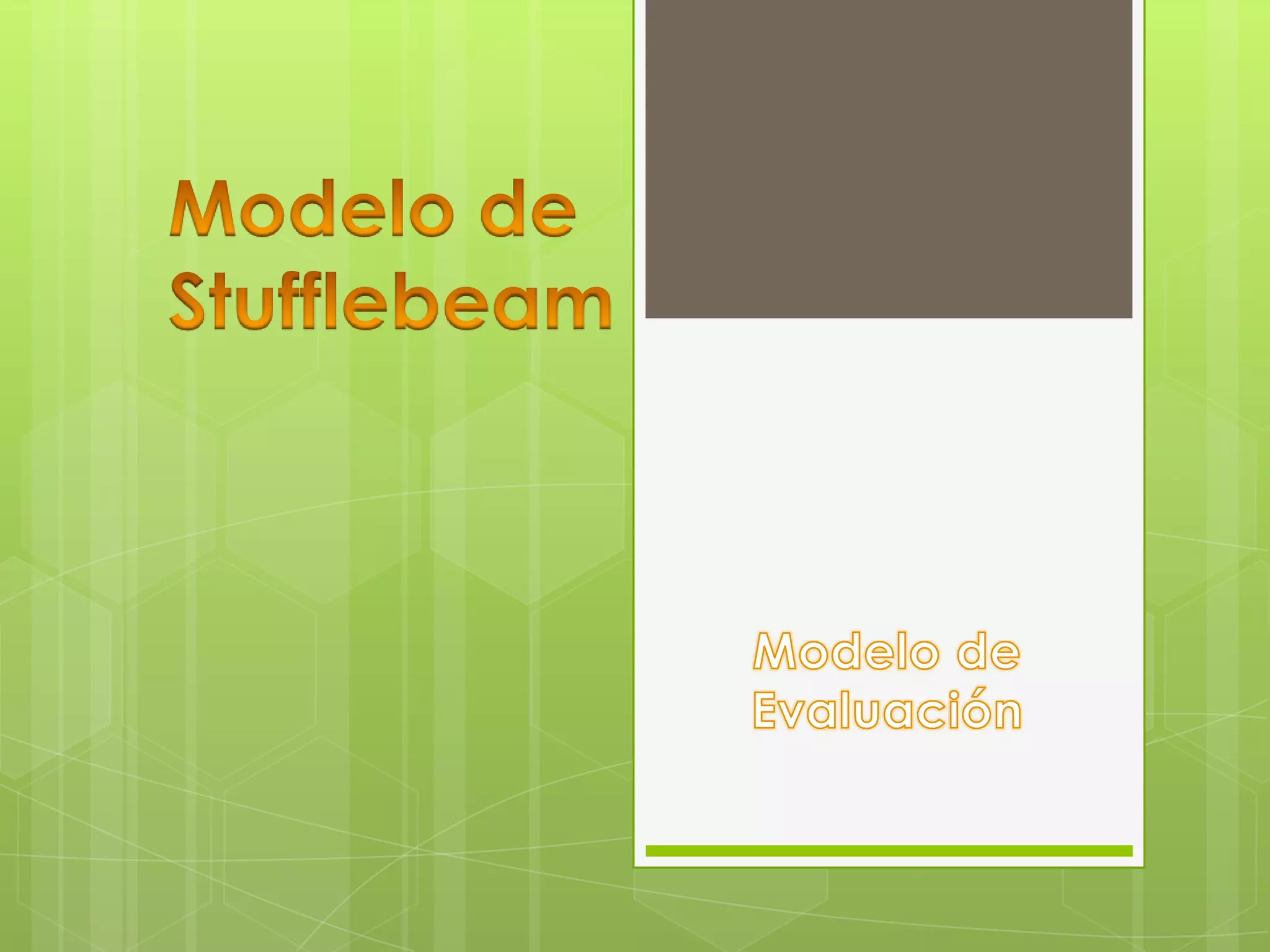 Modelo de stufflebeam | PPTX | Business and Finance
