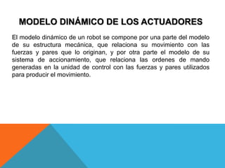 Modelo dinamico de los actuadores | PPTX