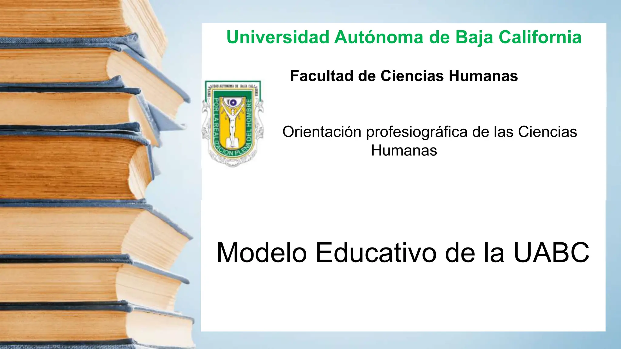 Modelo Educativo de la UABC FCH OPCH.pptx
