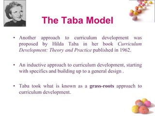 Models of curriculum dvelopment | PPTX
