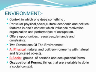 Model of human occupation occupational therapy.pptx