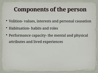 Model of Human Occupation in Occupational Therapy | PPT