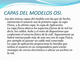 Modelo osi, capas, protocolos y componentes. | PPTX