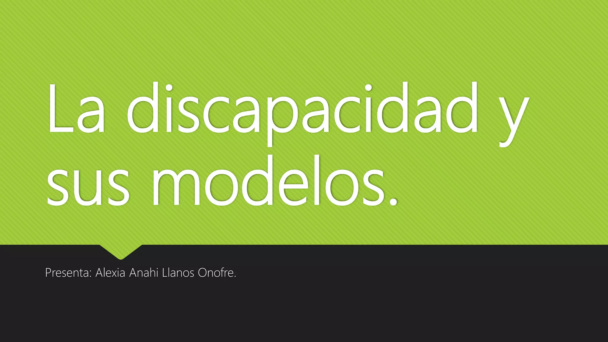 Modelos de discapacidad. | PPTX