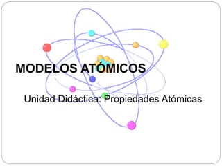 Modelos atomicos jordan carrasco | PPTX