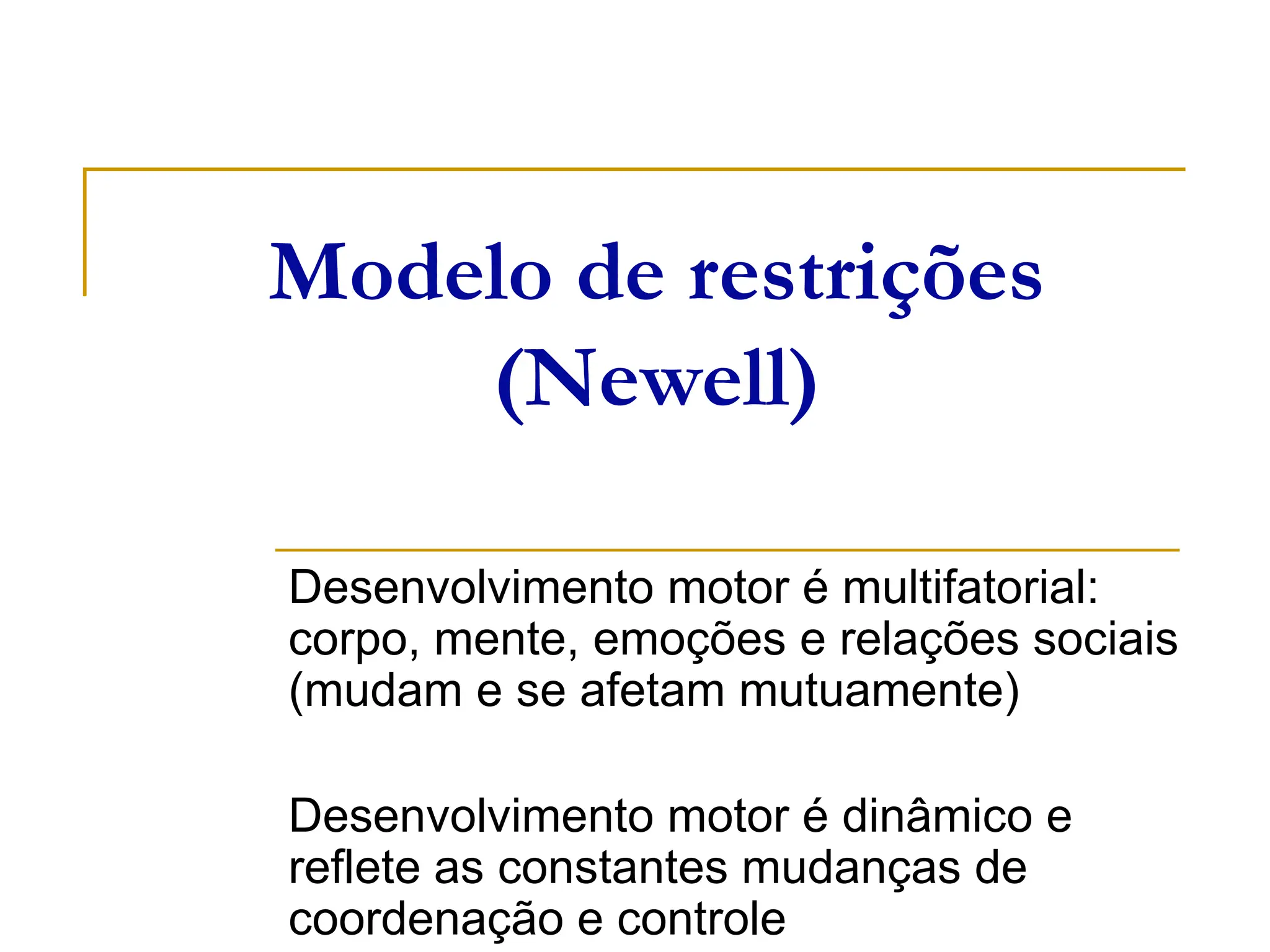 Modelos de Desenvolvimento Motor - Gallahue, Newell e Tani | PPT
