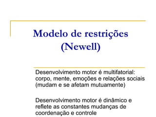 Modelos de Desenvolvimento Motor - Gallahue, Newell e Tani | PPT
