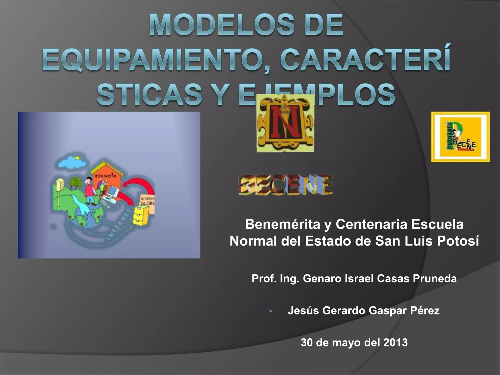 Modelos de equipamiento, características y ejemplos | PPTX