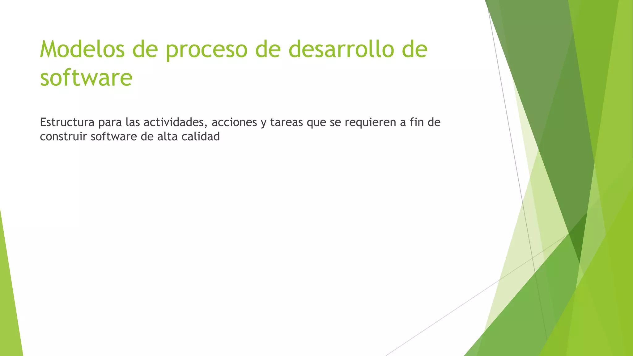 Modelos de proceso de desarrollo de software | PPT