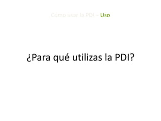 Modelos de uso de la PDI | PPTX