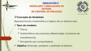 MODELOS Y SIMULACIÓN DE LOS SISTEMAS DE CONTROL DE PROCESOS.pptx