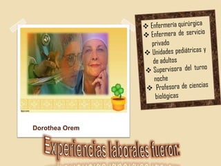 (Modelos y teorías) t. dorothea orem | PPTX