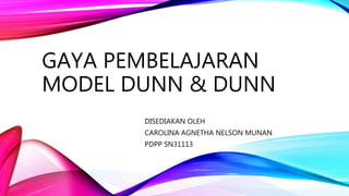 Model Pembelajaran Dunn & Dunn | PPTX