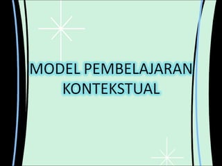 Model pembelajaran kontekstual | PPT