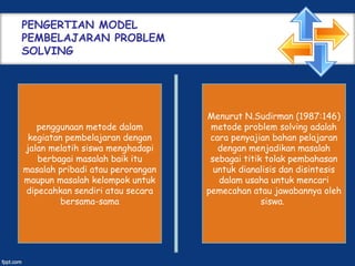 Model pembelajaran problem solving | PPT