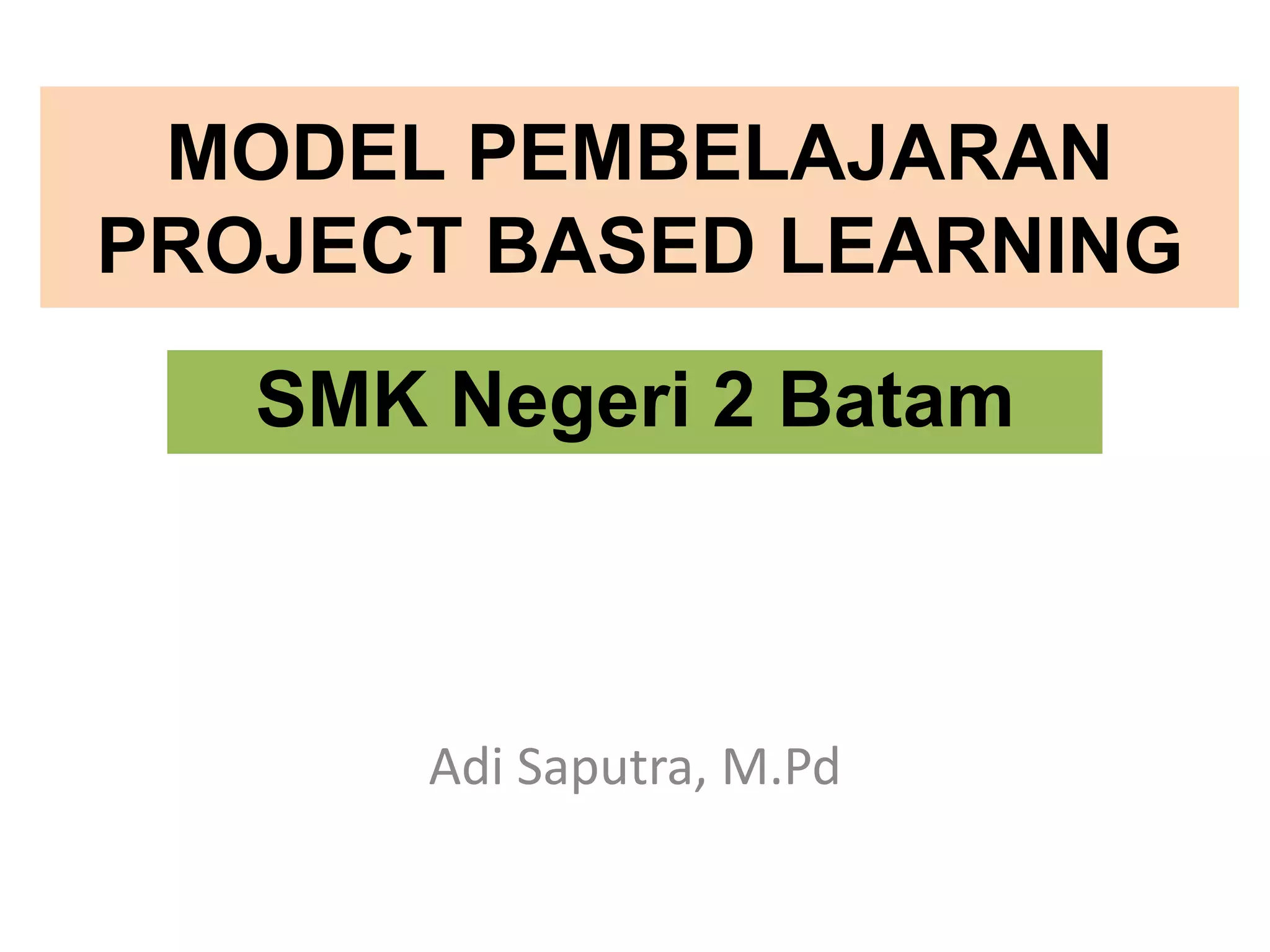 Model Pembelajaran Project Based Learning.pptx