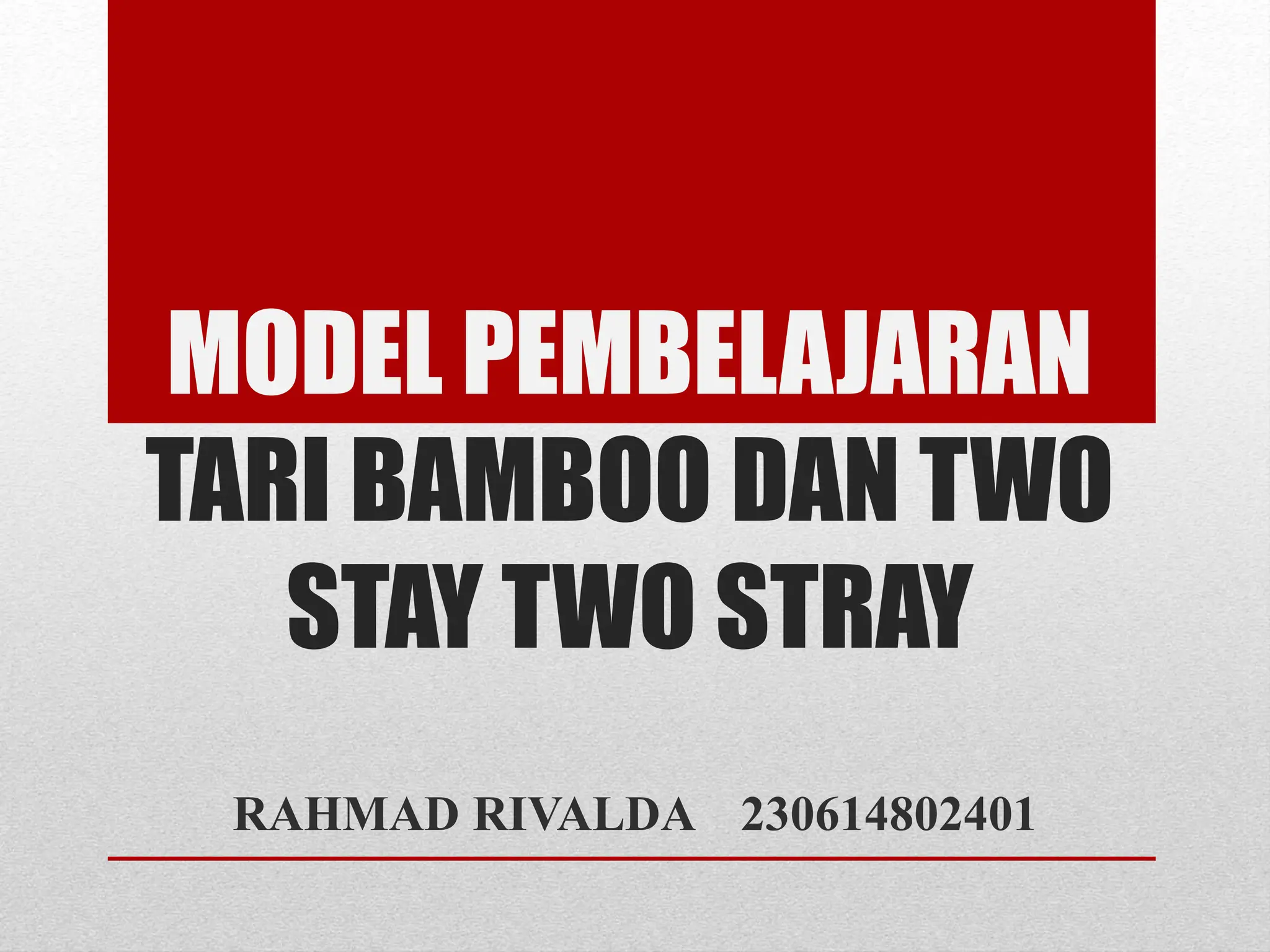 model pembelajaran tari bamboo dan two stay two stray.pptx