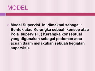 Model & pendekatan dalam supervisi pendidikan | PPTX