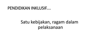 Model Pendidikan Inklusif dan Layanan Pembelajarannya | PPTX