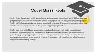 MODEL PENGEMBANGAN KURIKULUM KEL. 7.pptx