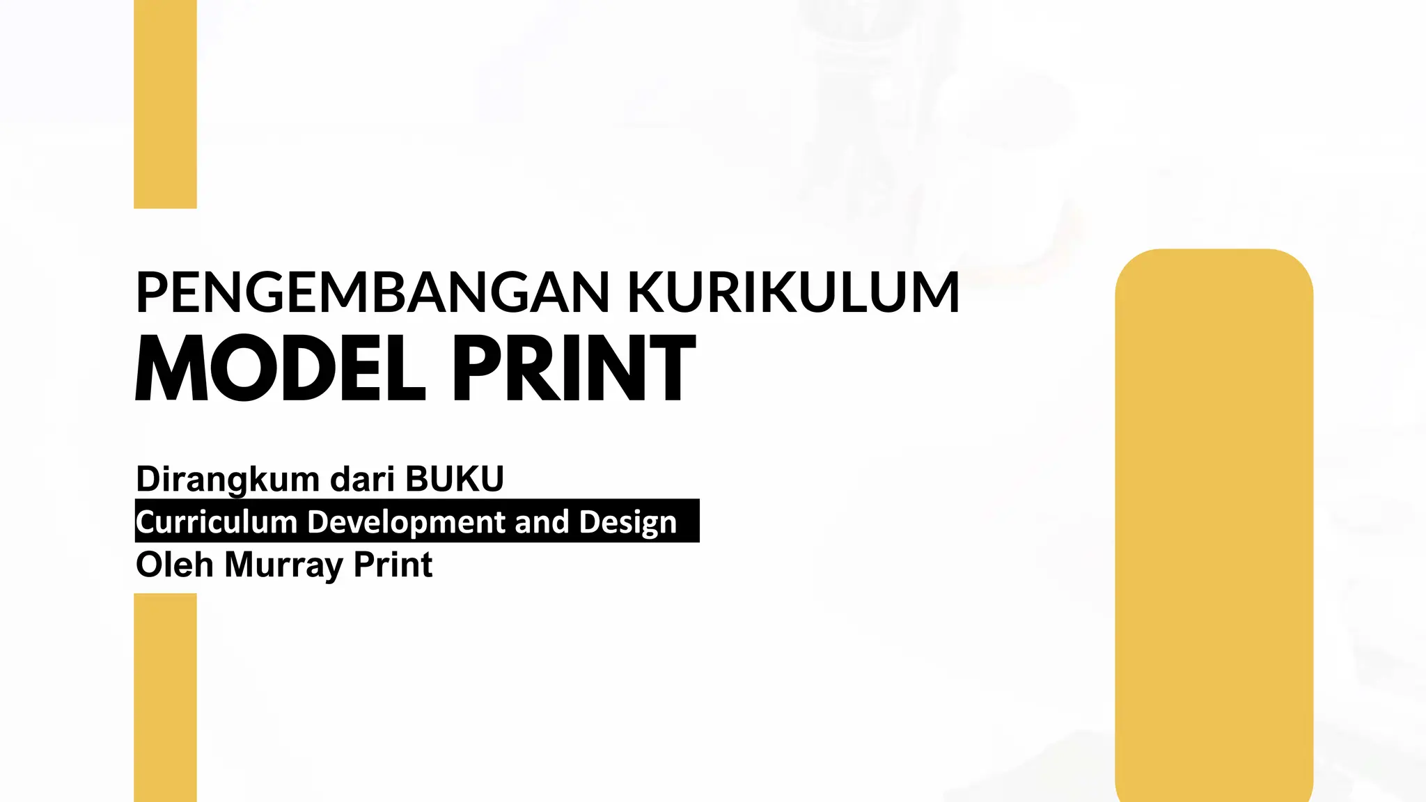 MODEL PENGEMBANGAN KURIKULUM MURRAY PRINT.pptx