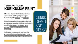 MODEL PENGEMBANGAN KURIKULUM MURRAY PRINT.pptx