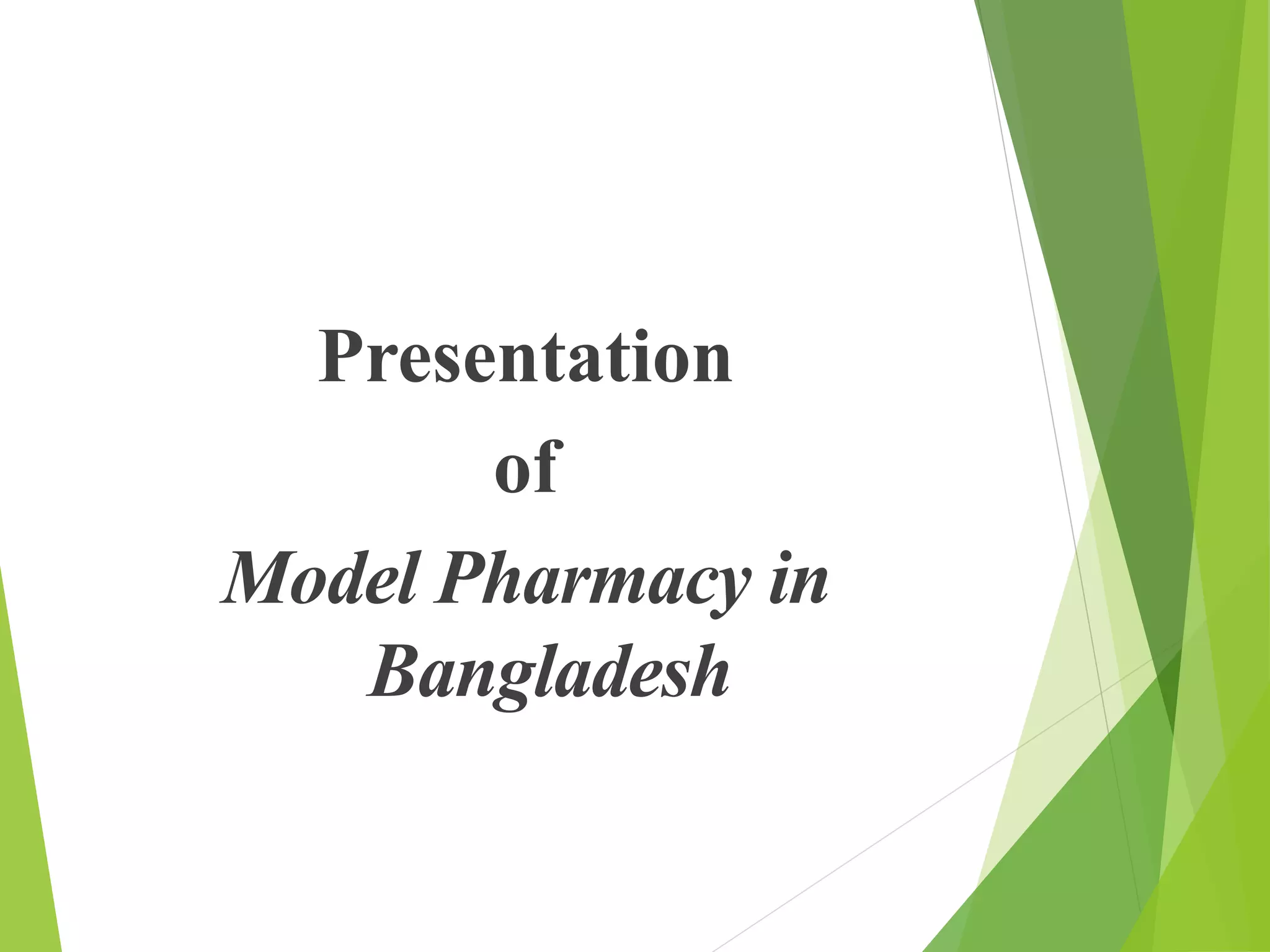 Model pharmacy in bangladesh | PPTX
