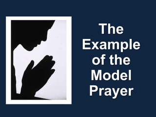Praying the Model Prayer | PPTX