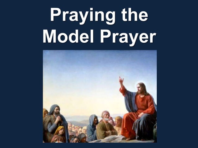 Praying the Model Prayer | PPTX