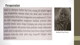 Model Prinsip Kerjasama Grice | PPTX