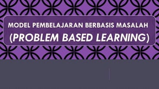 memahami Model Problem Based Learning.pptx