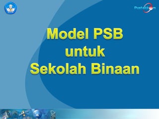 Model PSB untuk sekolah binaan | PDF