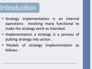 Models of strategy implementation by : Rajeh Altharah | PPTX