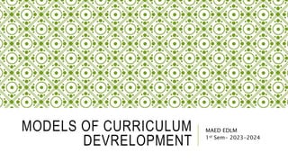 Models-of-Curriculum-Development-Education | PPT