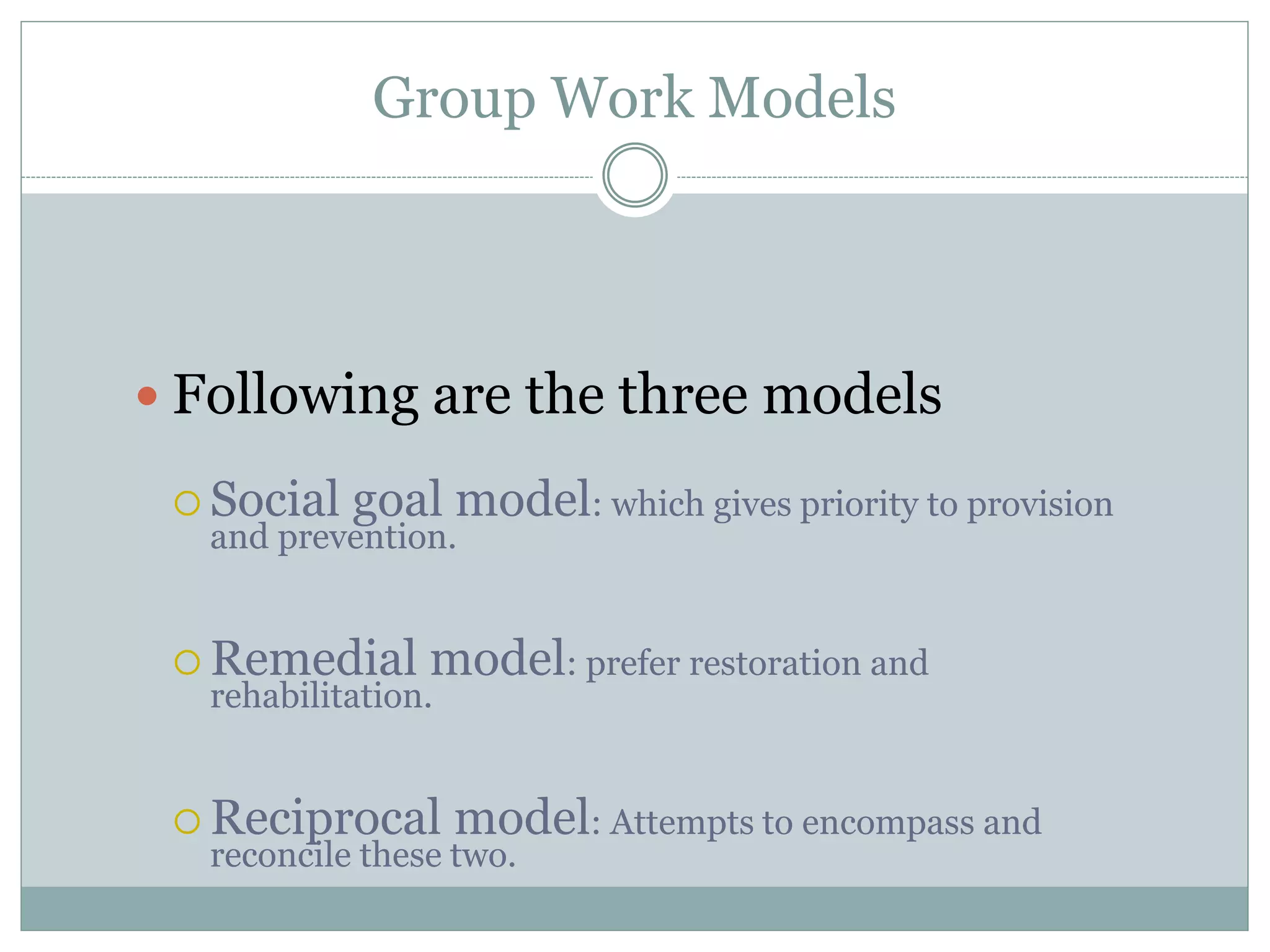 MODELS IN SOCIAL GROUP WORK , BY ARSHIL PC ,DEPARTMENT OF SOCIAL WORK ...