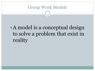 MODELS IN SOCIAL GROUP WORK , BY ARSHIL PC ,DEPARTMENT OF SOCIAL WORK ...