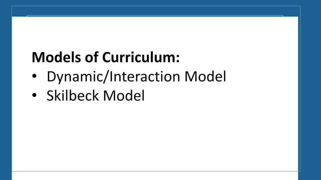 Dynamic model and Skilbeck Model of Curriculum | PPTX | Education ...