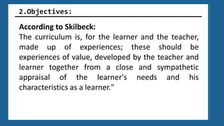 Dynamic model and Skilbeck Model of Curriculum | PPTX