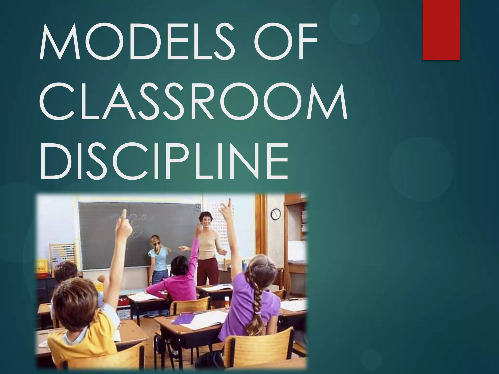 Models of classroom discipline | PPTX