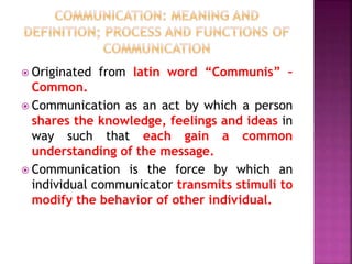 Meaning, Process and Function of Communication [Class 1] | PPTX
