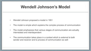 Models of Communication: Shannon Weaver and Wendell Johnson's Model | PPTX