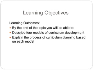 Models of curriculum development | PPTX