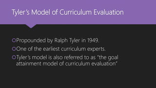 Models of curriculum evaluation and application in educational | PPTX